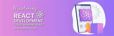 Mastering React Development Tools Availing React Developer Tools