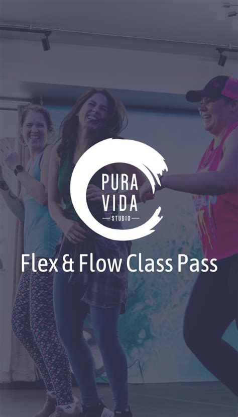 Flex And Flow Class Pass — Pura Vida Studio