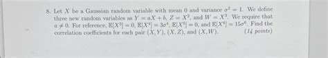 solved 8 let x be a gaussian random variable with mean 0