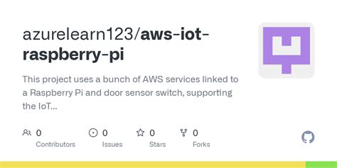 Github Azurelearn123aws Iot Raspberry Pi This Project Uses A Bunch Of Aws Services Linked To