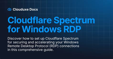 Cloudflare Spectrum For Windows Rdp Clouduxe Docs