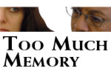 Too Much Memory