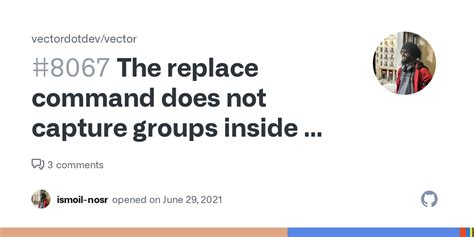 The Replace Command Does Not Capture Groups Inside A Transform · Issue