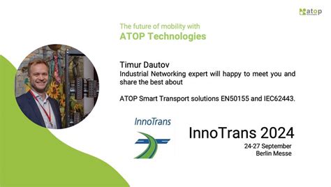 Timur Dautov On Linkedin Innotrans2024 En50155 Atoptechnologies