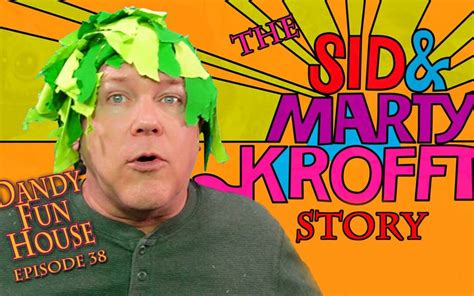 The SID AND MARTY KROFFT STORY Dandy Fun House Episode Dandy Fun House