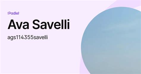 Ava Savelli Ags114355savelli Profile Padlet