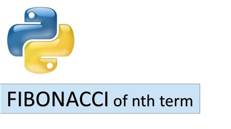 Python Tutorial 13 Python Program To Find The Nth Term Of Fibonacci Series Youtube