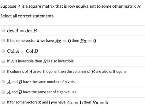 Solved Suppose A Is A Square Matrix That Is Row Equivalent Chegg