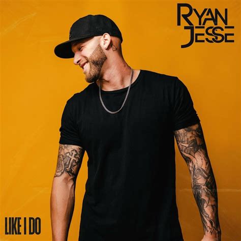 Ryan Jesse Like I Do Lyrics Genius Lyrics