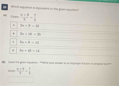 Solved 20 Which Equation Is Equivalent To The Given Equation A