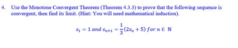 Solved 4 Use The Monotone Convergent Theorem Theorem