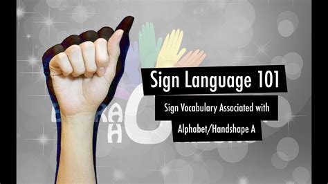 Sign Language 101 Sgsl Sign Vocabulary Associated With Alphabet
