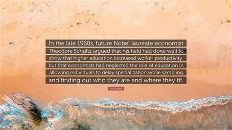 David Epstein Quote In The Late 1960s Future Nobel Laureate