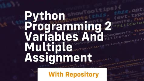 Python Programming 2 Variables And Multiple Assignment Youtube