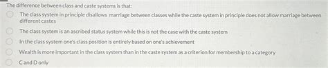 solved the difference between class and caste systems is