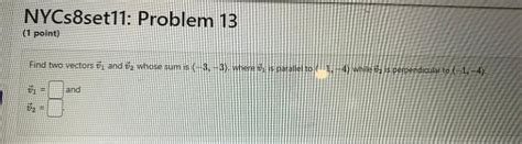 Solved Find Two Vectors V And V Whose Sum Is Chegg