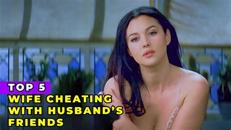 Finally Top 5 Wife Cheating With Husbands Friends You Need To Watch