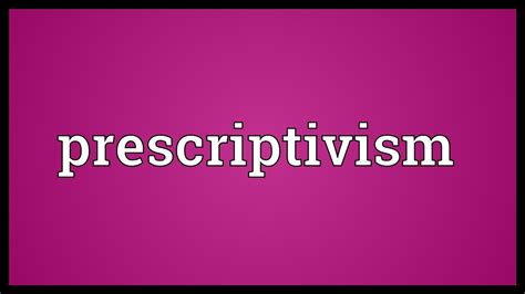 Prescriptivism Meaning Youtube