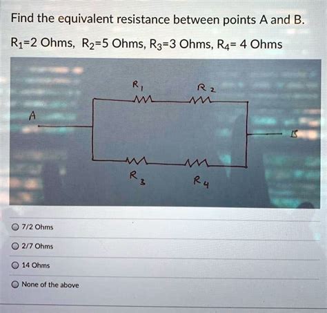 Solved Find The Equivalent Resistance Between Points A And B R1 2 Ohms R2 5 Ohms R3 3 Ohms