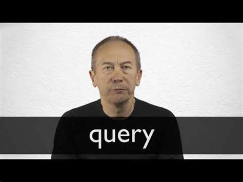 QUERY Definition And Meaning Collins English Dictionary