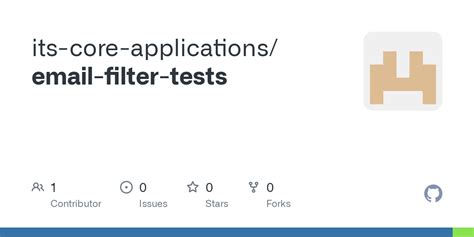 GitHub Its Core Applications Email Filter Tests