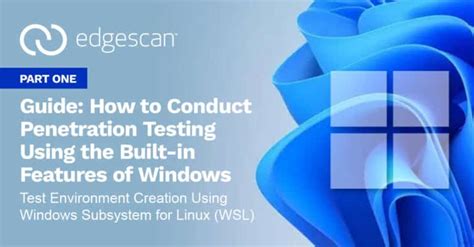Guide How To Conduct Penetration Testing Using The Built In Features Of Windows Part One Edgescan