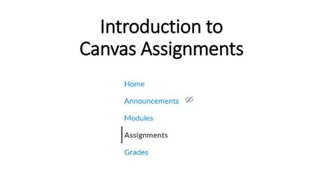 Intro To Canvas Assignments Ppt