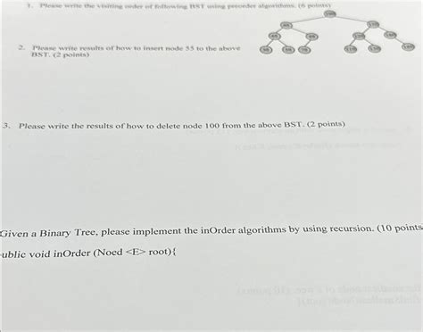 solved please write the visitirg order of following bst