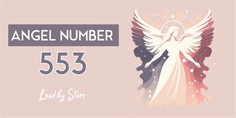 553 Angel Number What Does It Mean Leadbystars