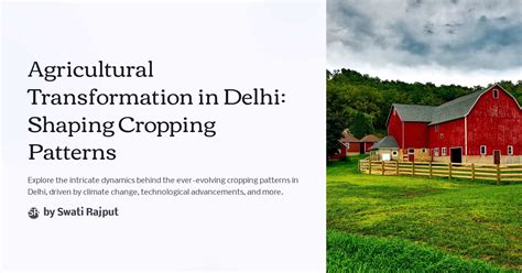 Agricultural Transformation In Delhi Shaping Cropping Patterns