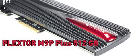 Plextor M9p Plus Px 512m9py 512gb Review Plextor M9p Plus Px 512m9py 512gb Ssd ที่ได้รับการ