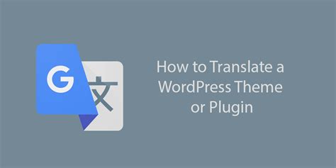 How To Translate A Wordpress Theme Or Plugin Easiest Method Colorlib