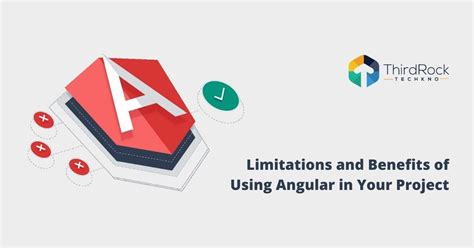 Limitations And Benefits Of Using Angular In Your Project Thirdock Techkno
