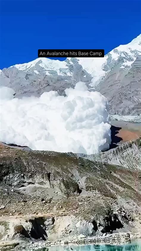 A Powerful Avalanche Struck The Base Camp Turning Moments Of Calm Into