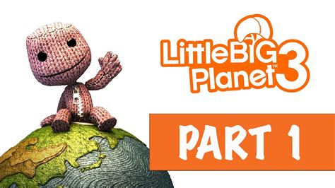 Little Big Planet 3 Walkthrough Gameplay Part 1 Introduction And Newtons