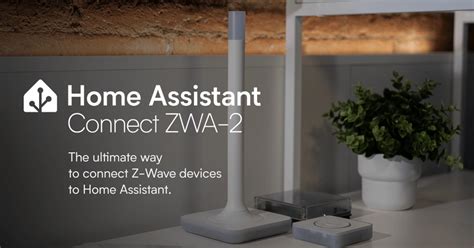Z Wave Reborn Home Assistant Connect Zwa 2 Blog Home Assistant Community