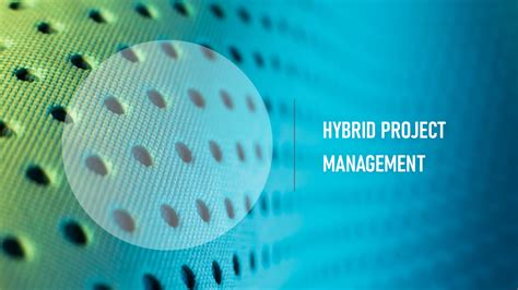 The Rise Of Hybrid Project Management Methodologies