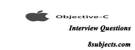 objective c interview questions 8 subjects