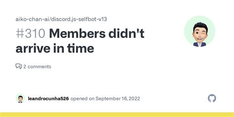 Members Didn T Arrive In Time Issue Aiko Chan Ai Discord Js Selfbot V GitHub