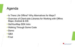 Offline Maps For Mobile Developers Android IOS PPT