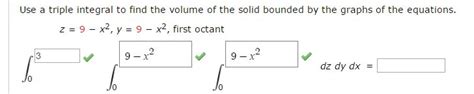 Solved Use A Triple Integral To Find The Volume Of The Solid