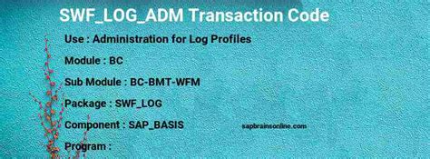 SWF LOG ADM SAP Tcode For Administration For Log Profiles