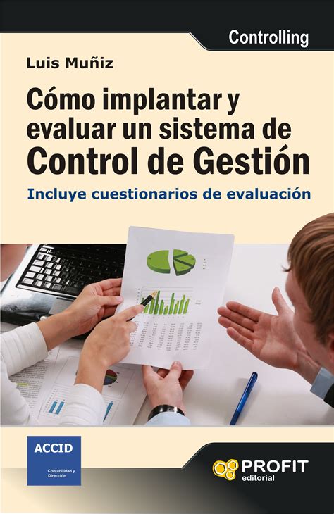 Como Implantar Y Evaluar Un Sistema De Control De Gestión Incluye Cuestionarios De Evaluación