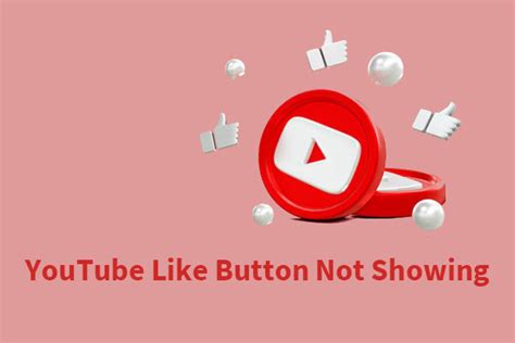 Best Ways To Fix Youtube Like Button Not Showing