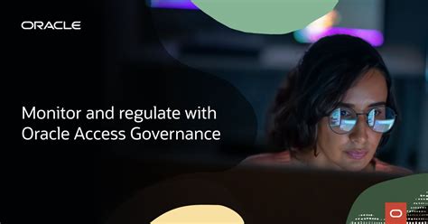 Oracle Access Governance Offers A Simplified View Of Individuals Resource Access To Determine