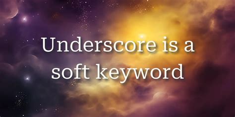 Til 087 Underscore Is A Soft Keyword Mathspp
