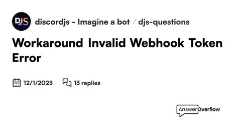 workaround invalid webhook token error discord js imagine an app