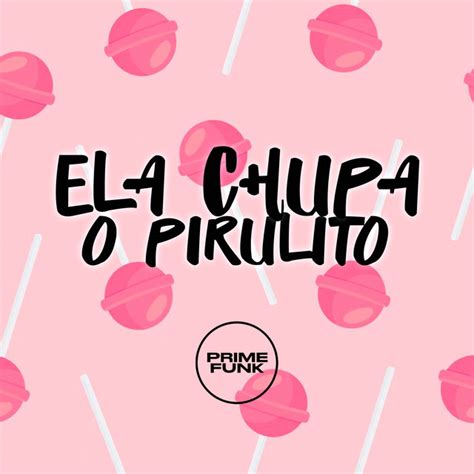 Ela Chupa O Pirulito Single By MC Mauricio Da V I Spotify