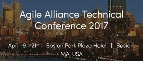 Join Us For Agile Alliance Technical Conference 2017 Agile Alliance