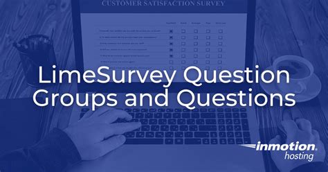 Limesurvey Question Groups And Questions Inmotion Hosting